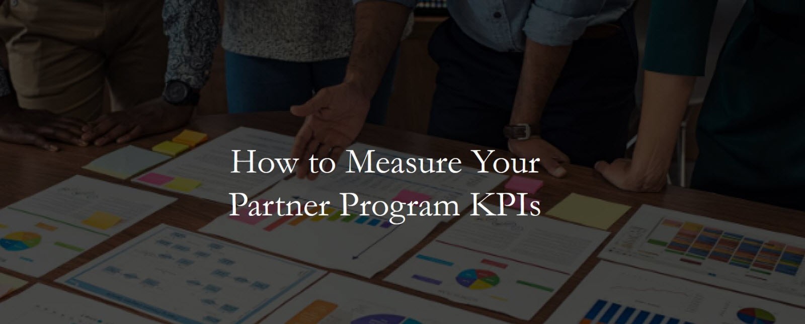 Best Approaches to Measure Channel Program KPIs