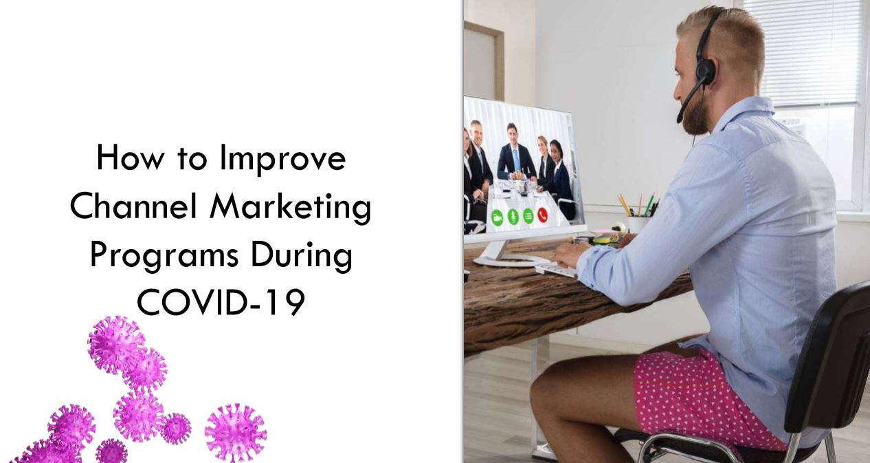 Managing Channel Marketing Programs During the Pandemic